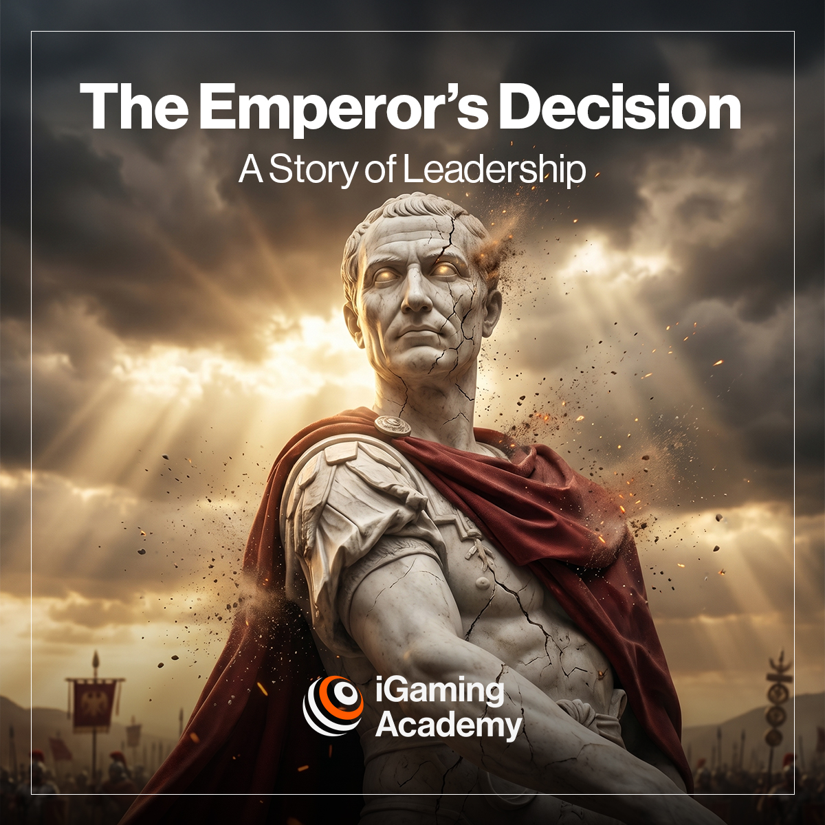 The Emperor’s Decision: A Story of Leadership | iGaming Academy
